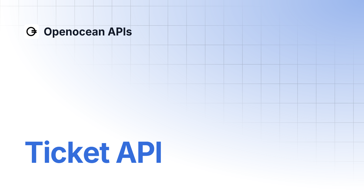 Ticket API | Openocean APIs