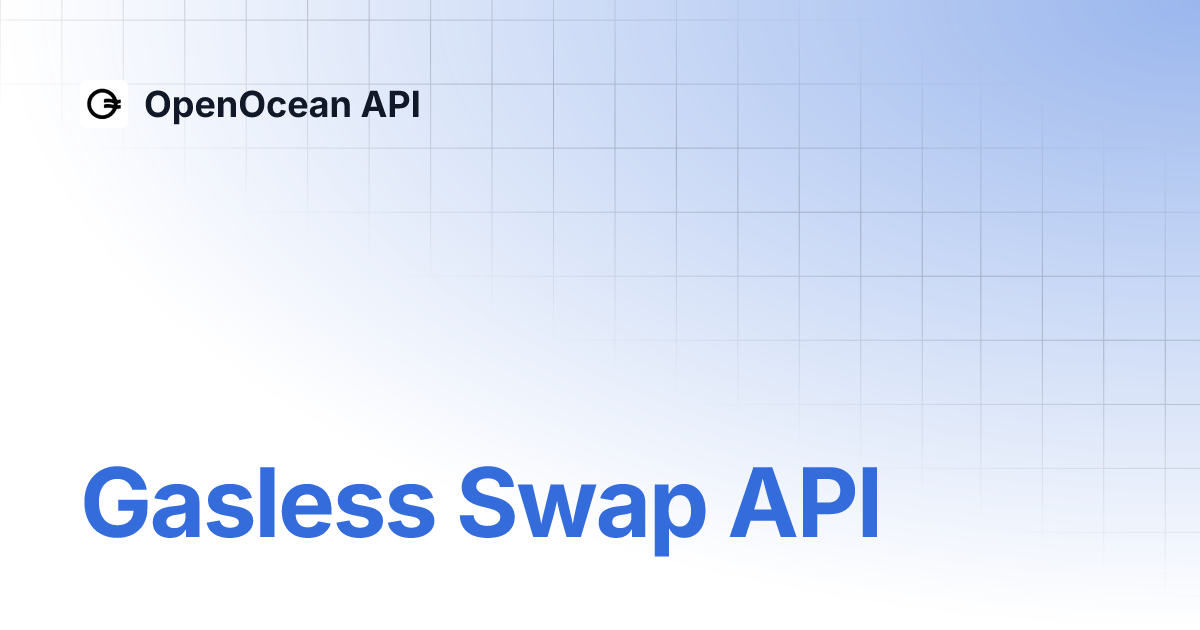 Gasless Swap API | OpenOcean API
